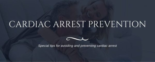 How to Prevent Cardiac Arrest - Useful Tips for All Ages