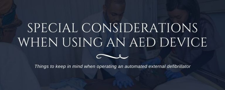 Special Considerations When Using an AED Device